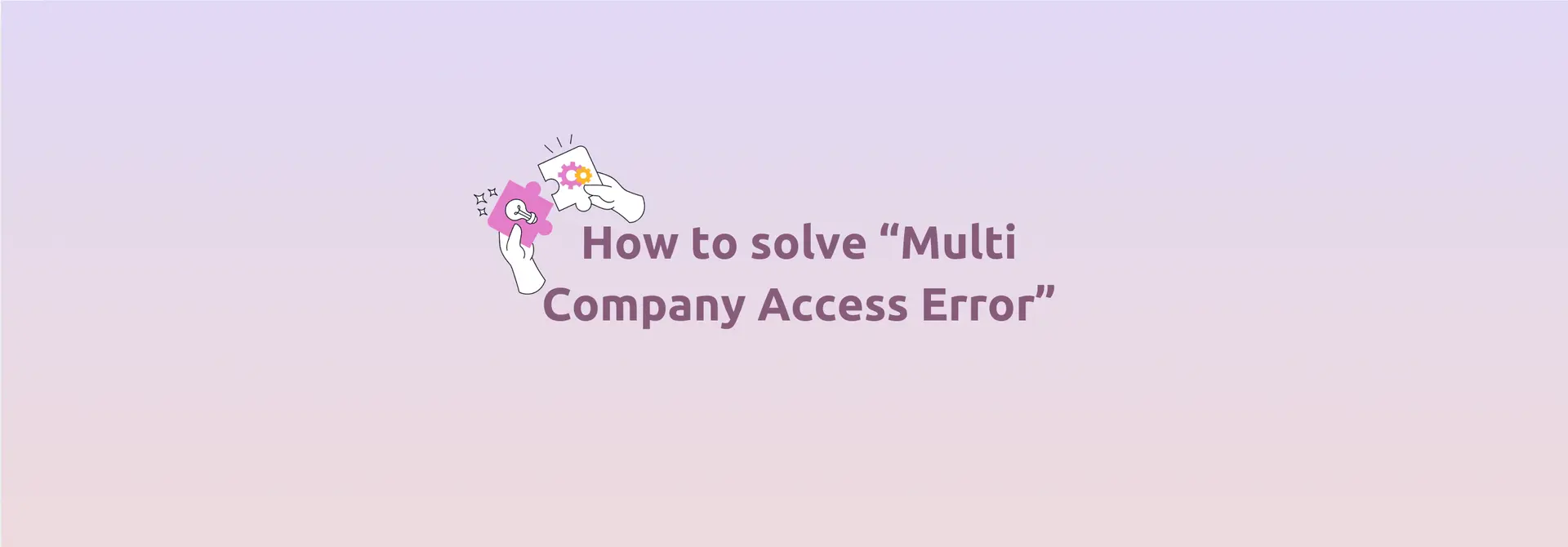 How to Fix Odoo Multi Company Access Error in Odoo (Complete Guide)