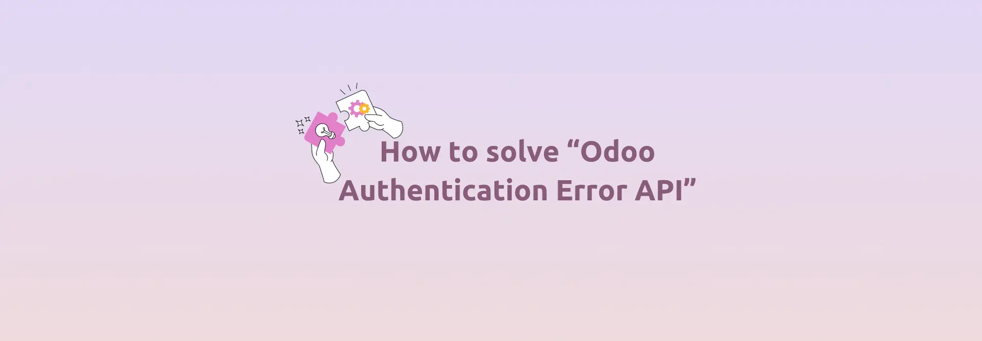 How to Fix Odoo Authentication Error Api in Odoo (Complete Guide)